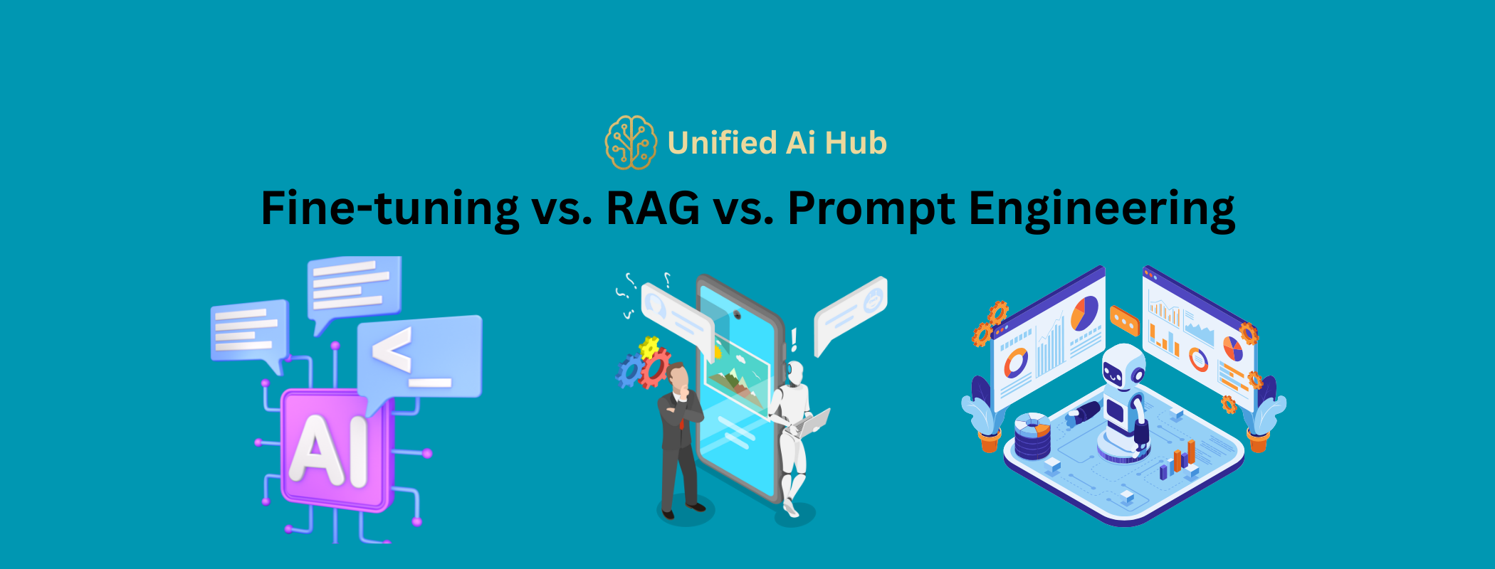 Fine-tuning vs RAG vs Prompt Engineering: Choosing the Right AI ...