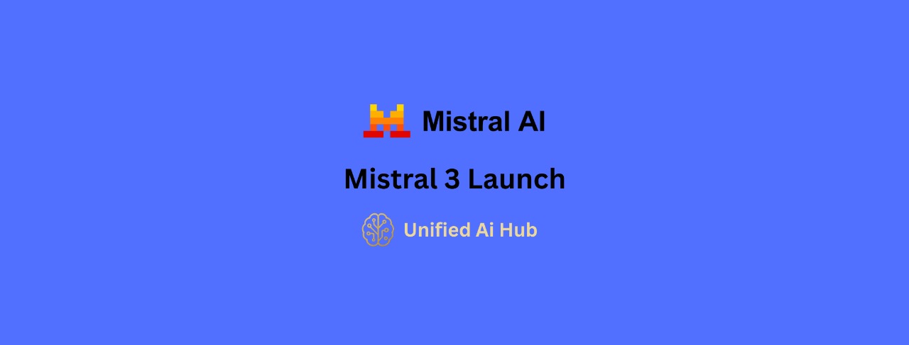 Mistral 3 Launch: European Open-Source AI Models Ready for Cloud & Edge ...