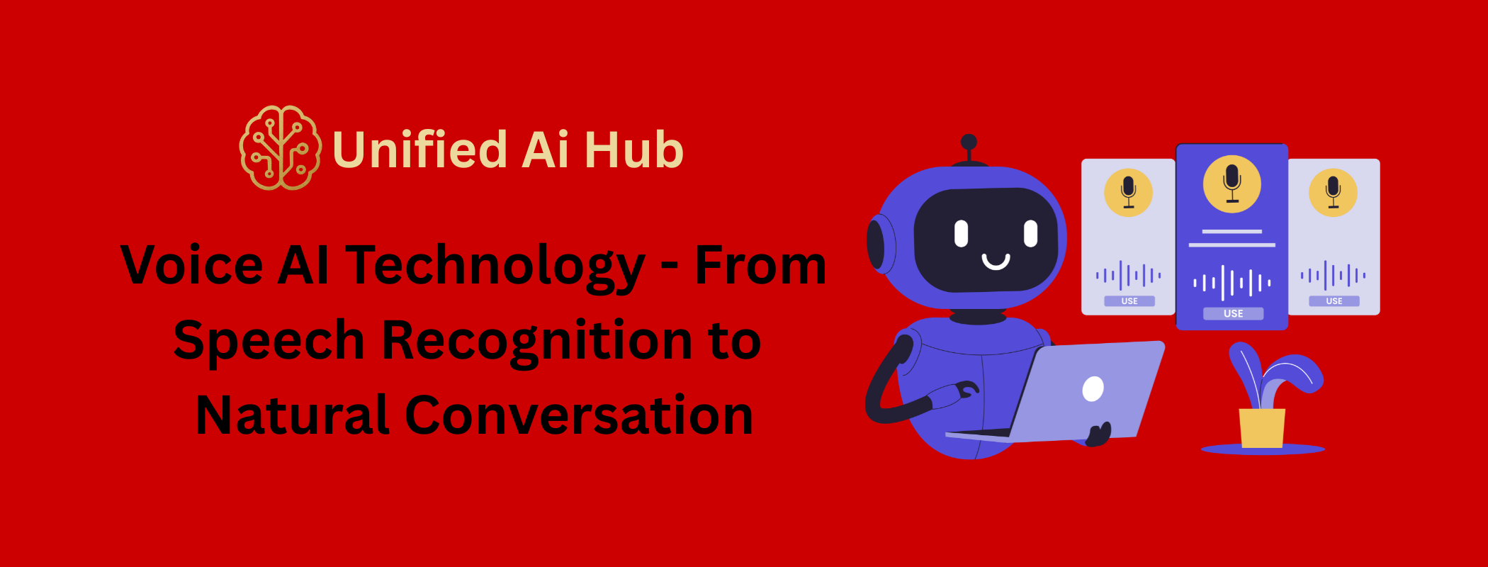 Voice AI: From Speech Recognition to Conversation | Unified AI Hub